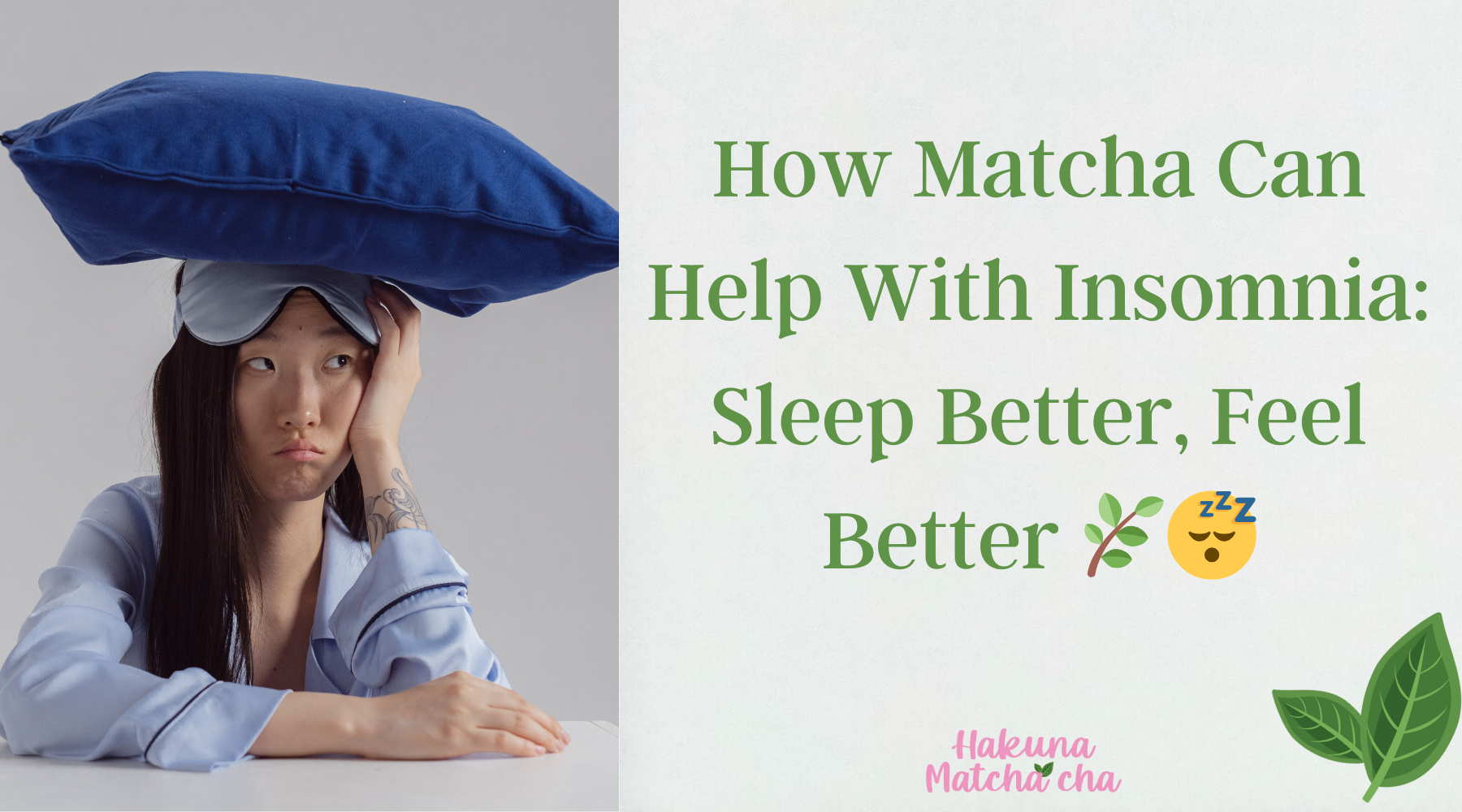 How Matcha Can Help with Insomnia | Hakuna Matchacha 🌿 – Hakuna matcha_cha